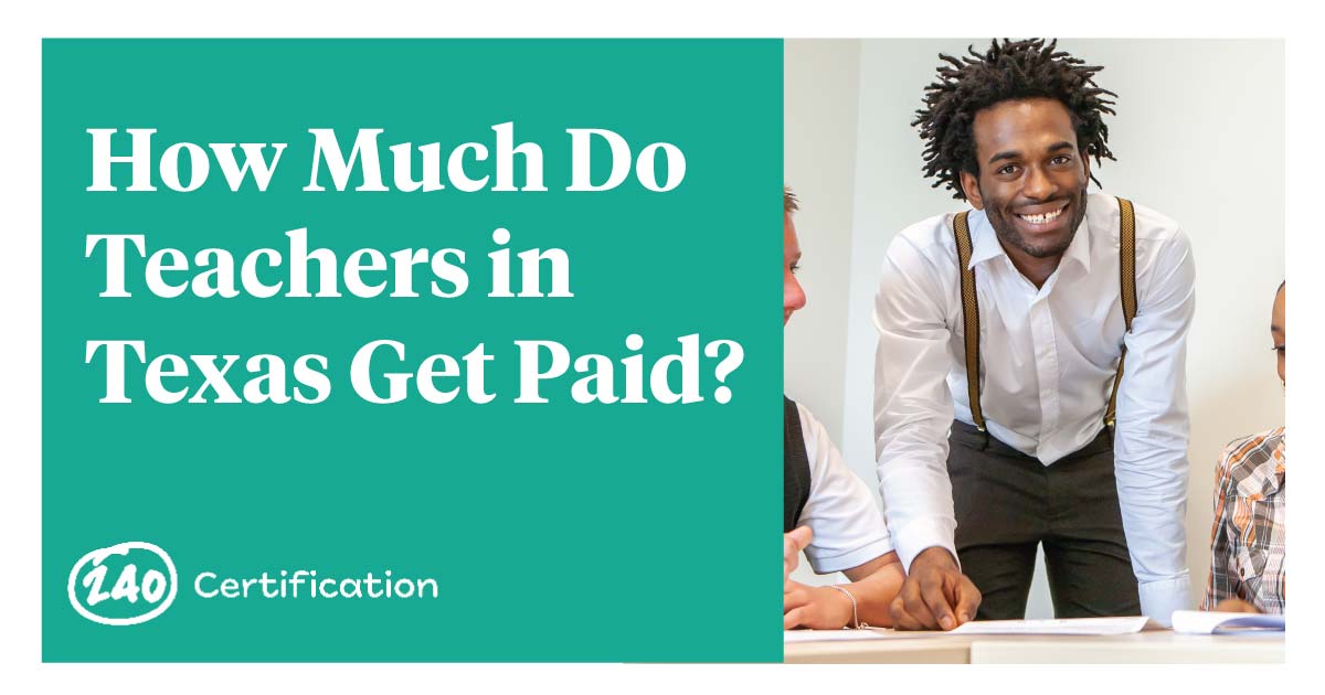 How Much Do Teachers Get Paid in Texas? - 240 Certification
