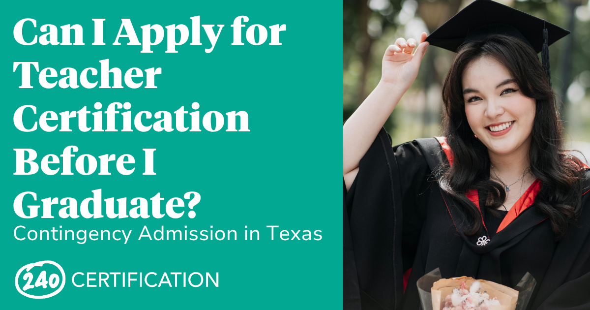 Can I Apply for Teacher Certification Before I Graduate? Contingency ...